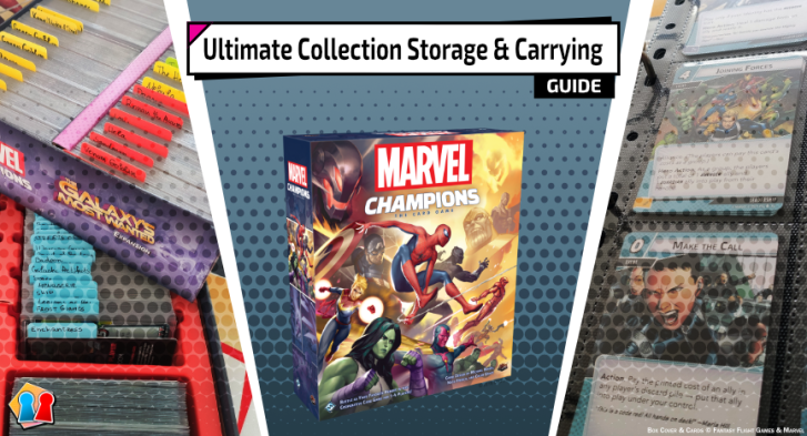 Storing and Transporting Your Marvel Champions Collection