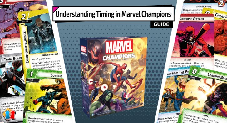 Understanding Timing in Marvel Champions - Cardboard Champions